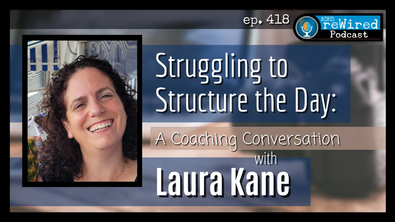 418 | Struggling to Structure the Day: A Coaching Conversation with ...
