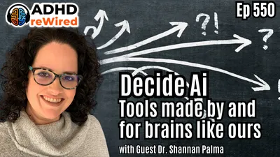 550 | Decide Ai Tools made by and for brains like ours with Dr Shannan ...